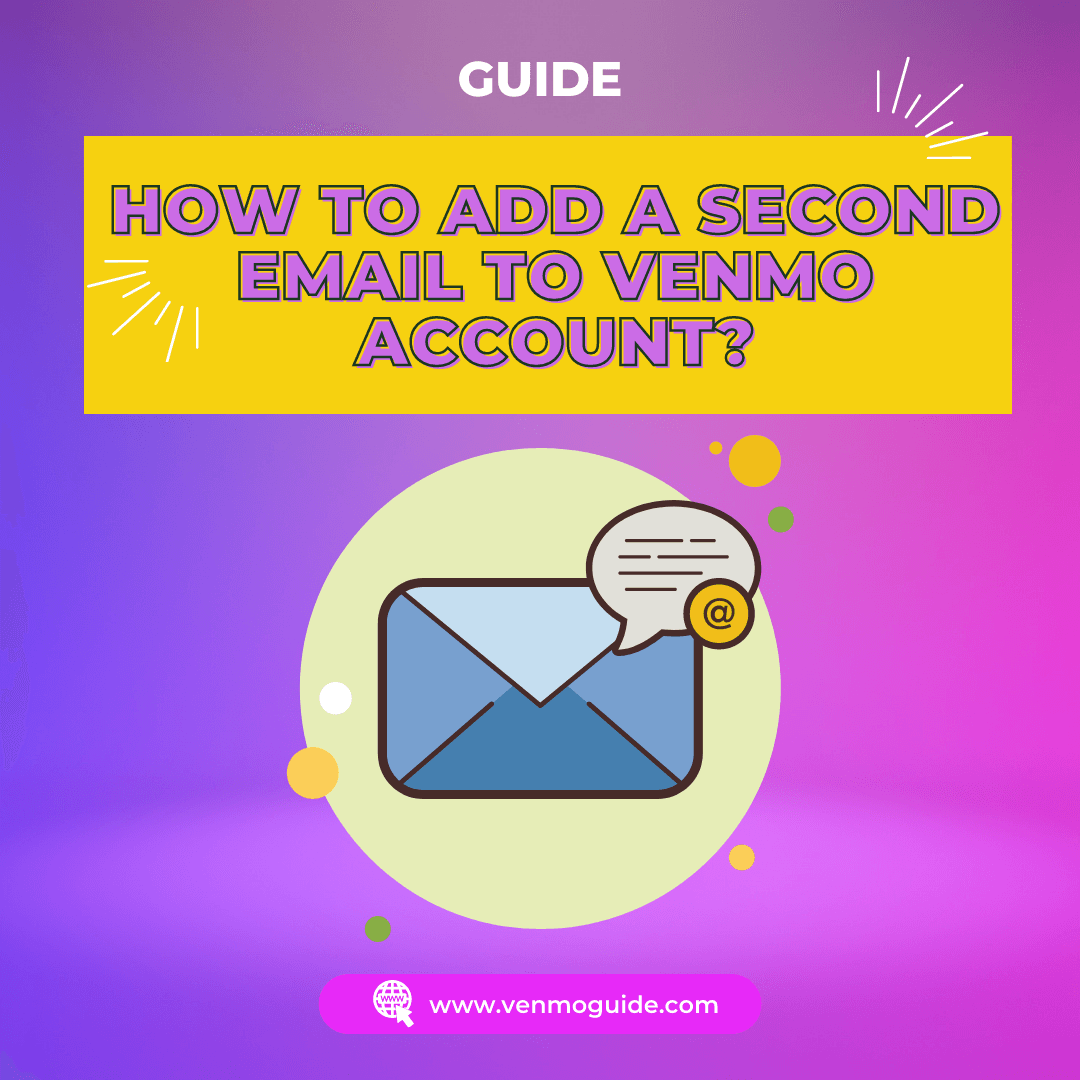 How To Add A Second Email To Venmo Account Secondary Venmo Email
